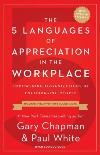 The 5 Languages of Appreciation in the Workplace – Appreciation at Work
