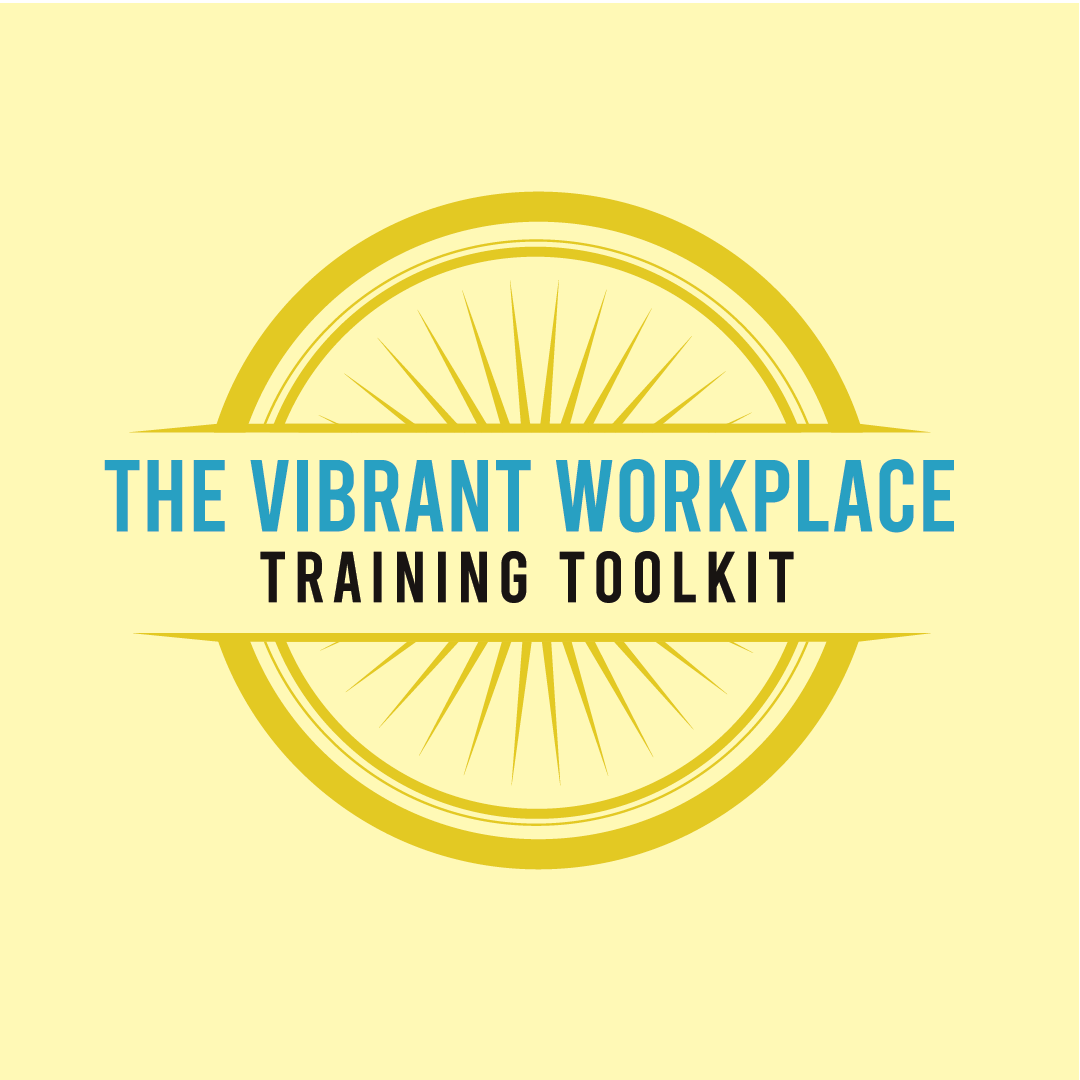 The Vibrant Workplace Training ToolKit – Appreciation at Work